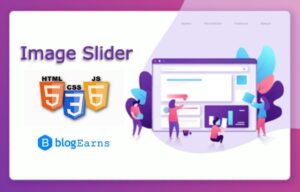 How To Create a Responsive Image Slider In HTML - BlogEarns